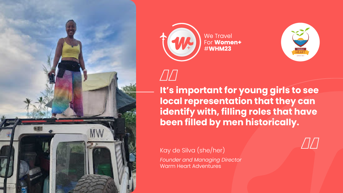 We Travel For Women+: Kay de Silva, Warm Heart Adventures